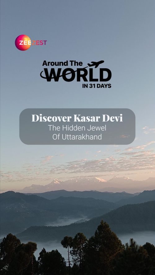 Around The World Ep 13: Discovering Kasar Devi | Zee Zest